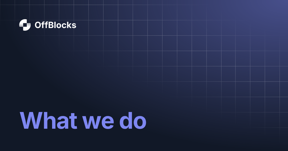 What we do | OffBlocks